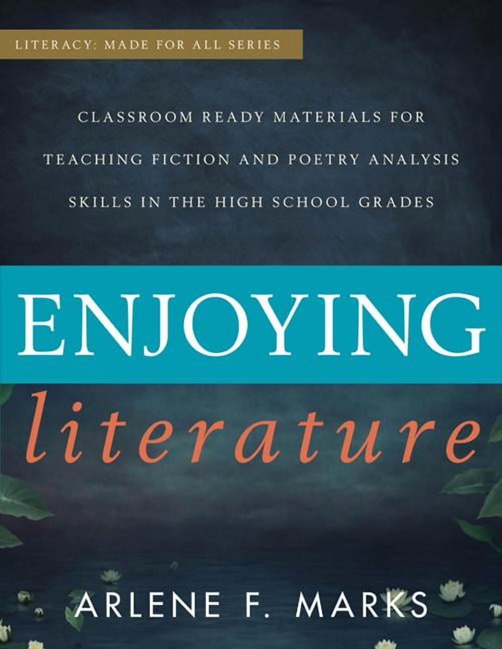 Literacy: Made for All Enjoying Literature: Classroom-Ready Materials ...