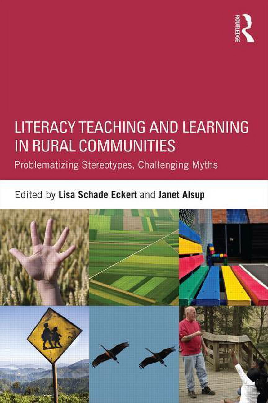 Literacy Teaching and Learning in Rural Communities: Problematizing ...