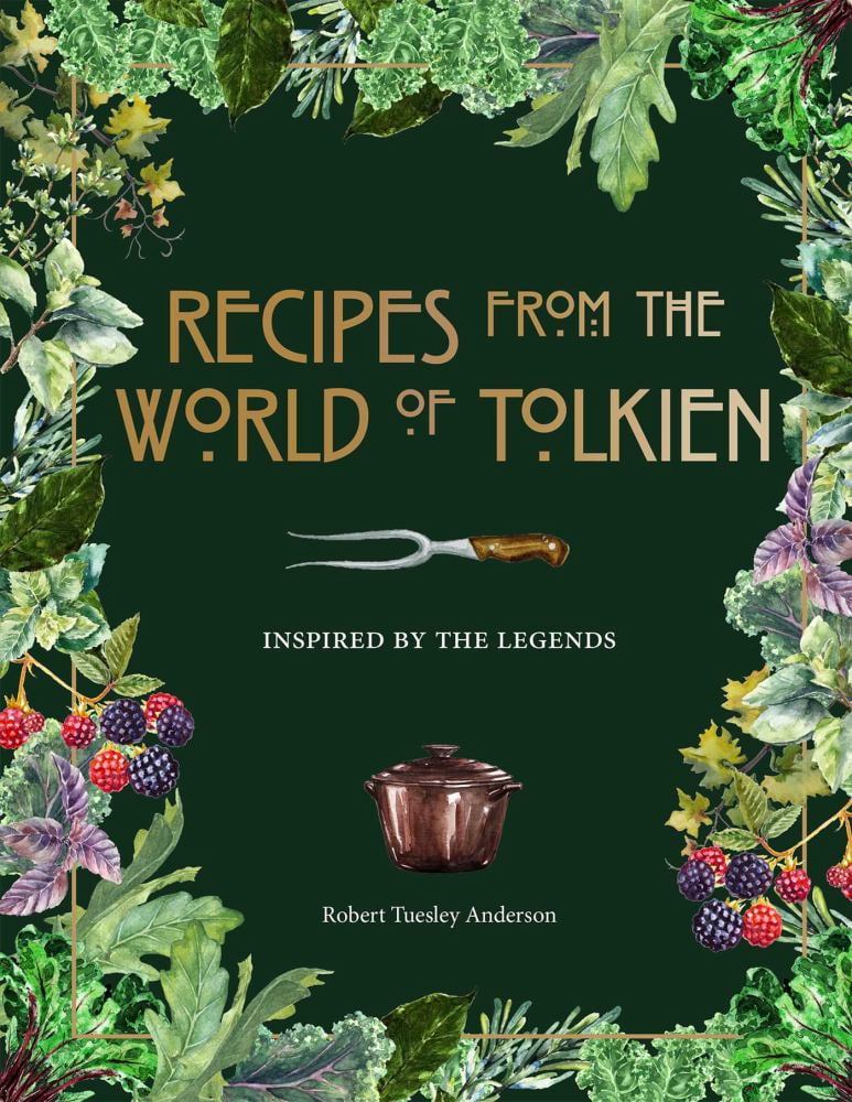 Recipes from the World of Tolkien: Inspired by the Legends (Hardcover ...