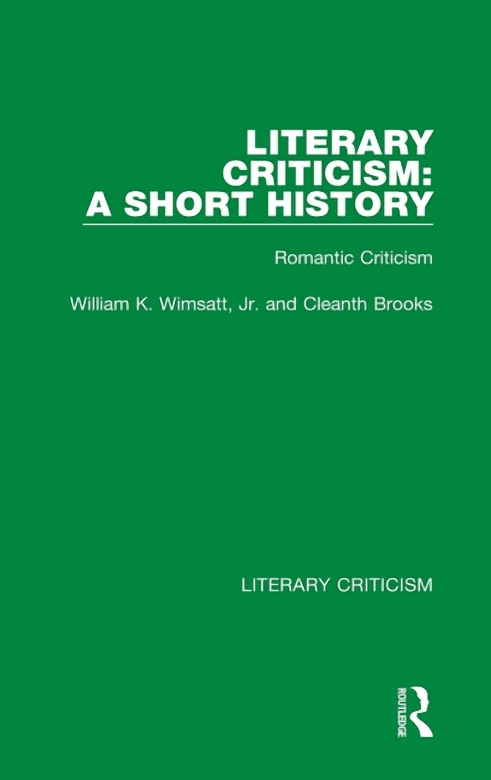 Literary Criticism Literary Criticism: A Short History: Romantic ...