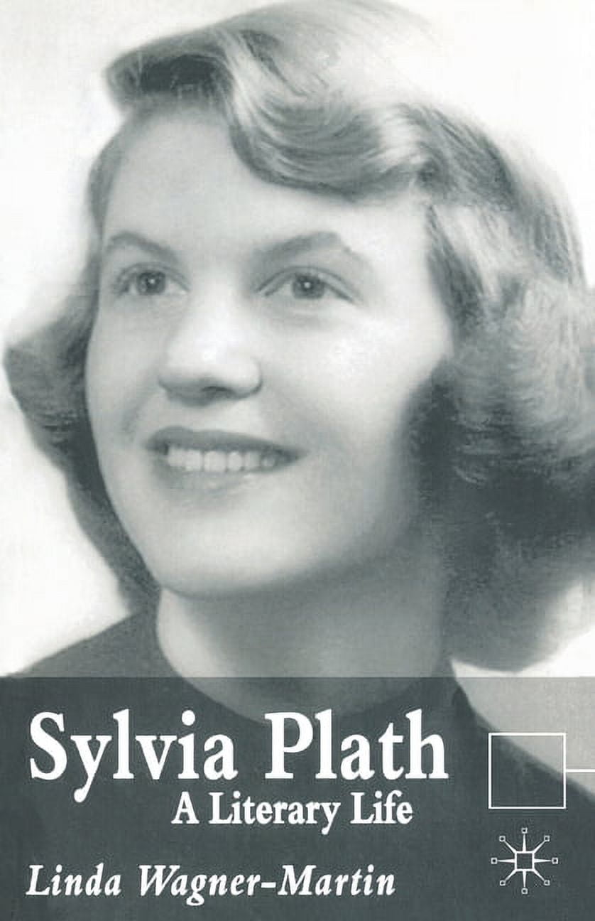 Literary Lives Sylvia Plath: A Literary Life, (Paperback) - Walmart.com