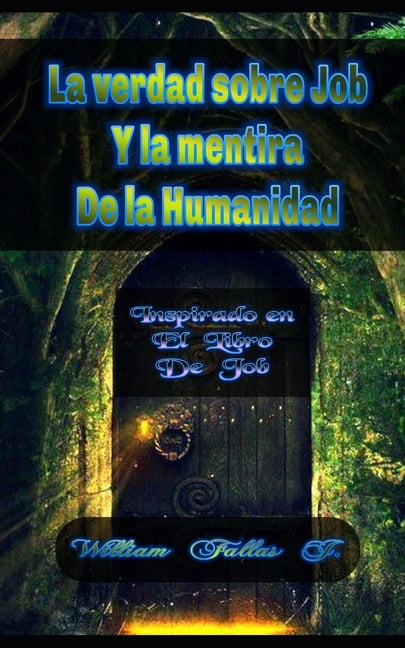 Literatura Cristiana: La verdad sobre Job y La mentira de la humanidad ...