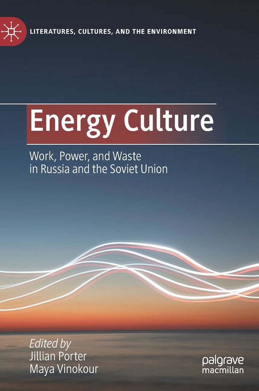 Literatures, Cultures, and the Environme Energy Culture: Work, Power ...