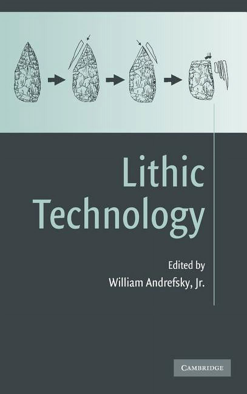 Lithic Technology: Measures of Production, Use and Curation, (Hardcover ...