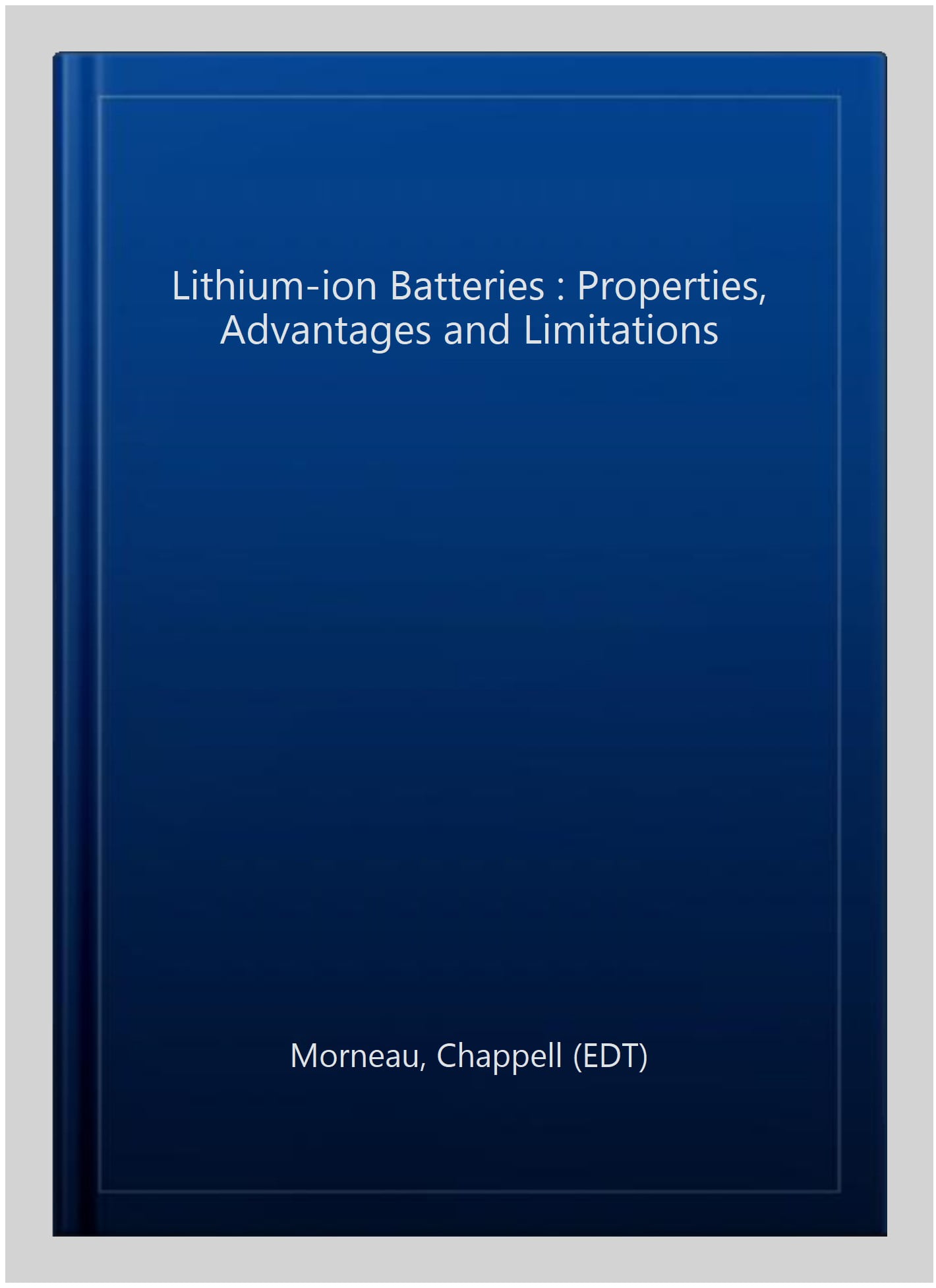 Lithium-ion Batteries : Properties, Advantages and Limitations ...