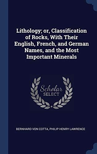 Lithology; Or, Classification Of Rocks, With Their English, French, And ...