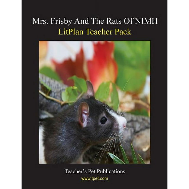 Litplan Teacher Pack : Mrs. Frisby and the Rats of NIMH - Walmart.com