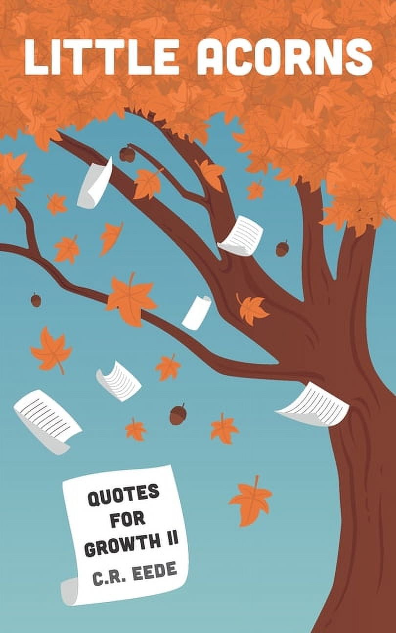 Little Acorns: Quotes for Growth: Little Acorns: Quotes for Growth II ...