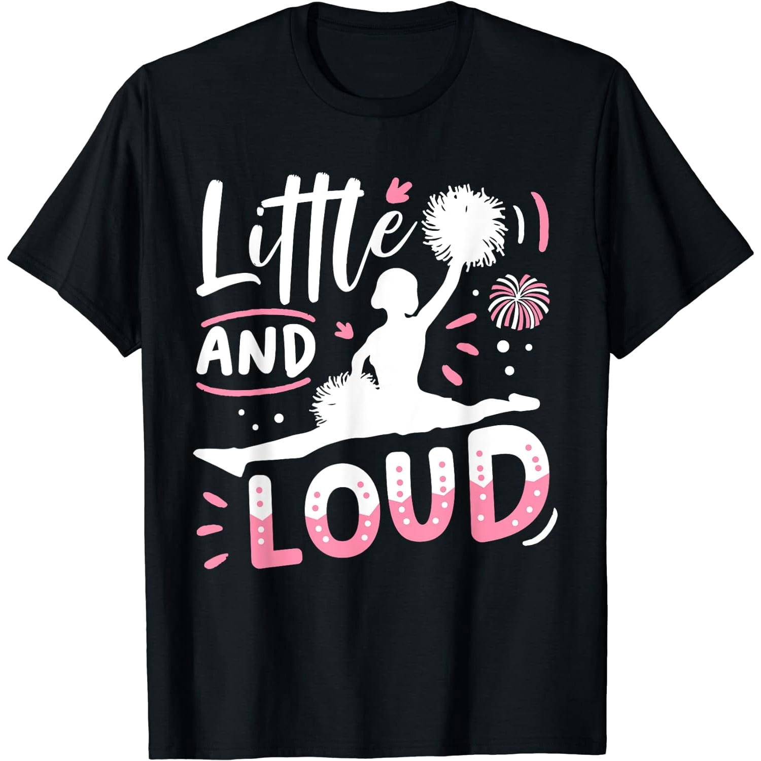 Little And Loud Funny Cheer Cheerleader Cheerleading Girls Cotton T ...
