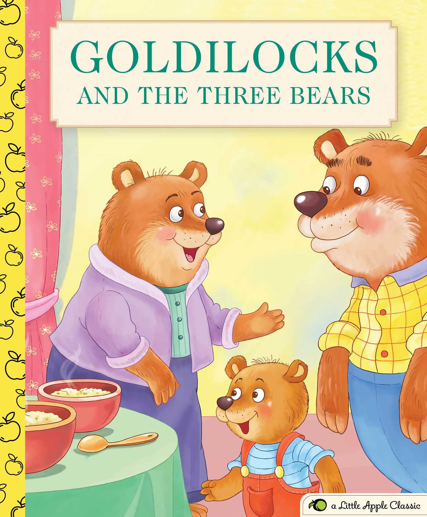 Little Apple Books: Goldilocks and the Three Bears: A Little Apple ...