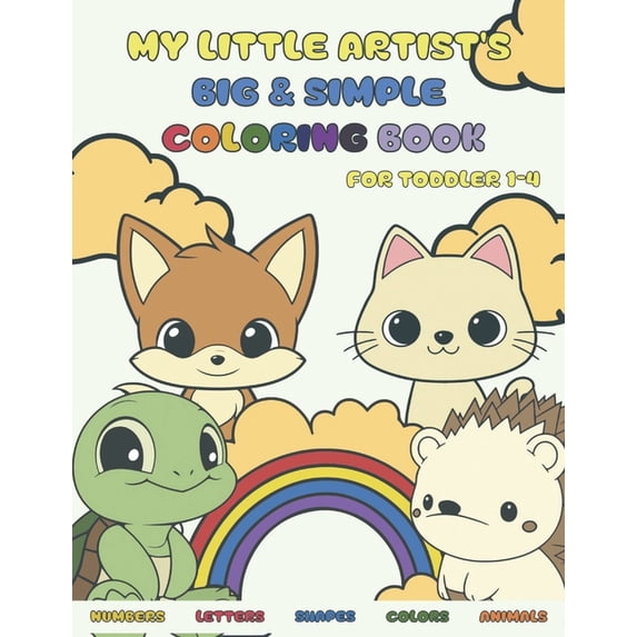 My Little Artist's Big & Simple Coloring BOOK: Numbers, Alphabets ...