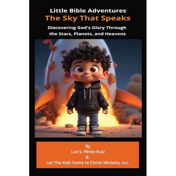 Little Bible Adventures The Sky That Speaks: Discovering God's Glory ...