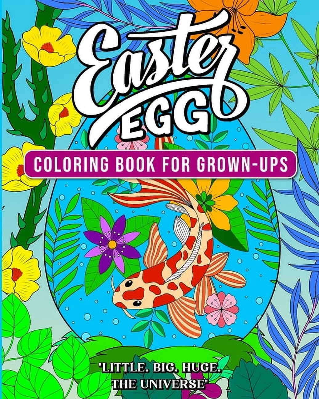 Little. Big. Huge. The universe of an Easter Egg: coloring book for ...