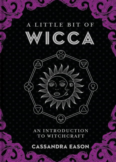 Little Bit A Little Bit of Wicca: An Introduction to Witchcraft, Book 8 ...