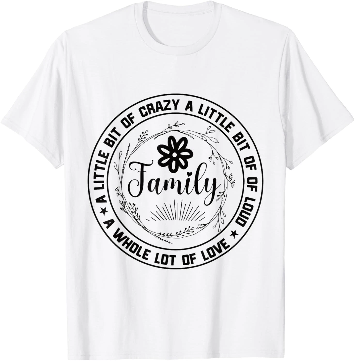 Little Bit Crazy Whole Lot of Love Family Reunion Fun Group Spirit ...