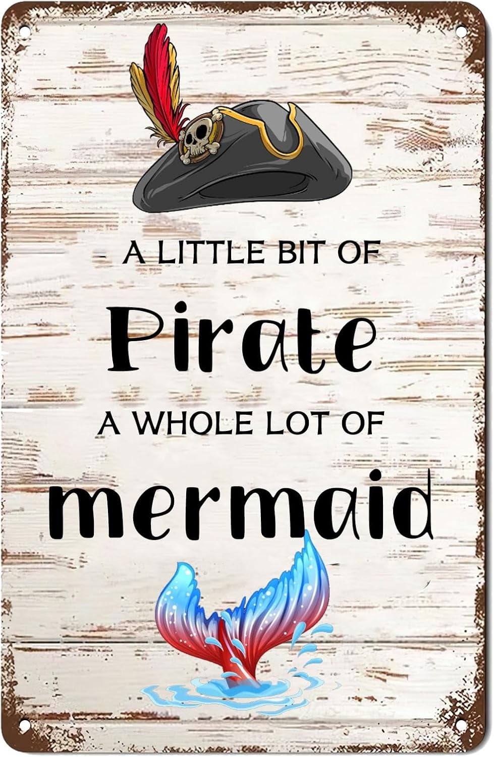 A Little Bit of Pirate A Whole Lot of Mermaid Retro Metal Sign, Funny ...