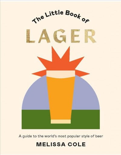 Pre-Owned Little Book of Lager : A Guide to the World's Most Popular ...