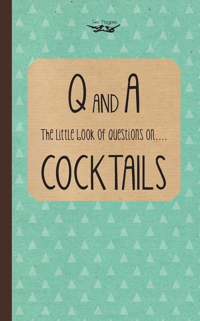 Little Book of Questions on Cocktails (Hardcover) - Walmart.com