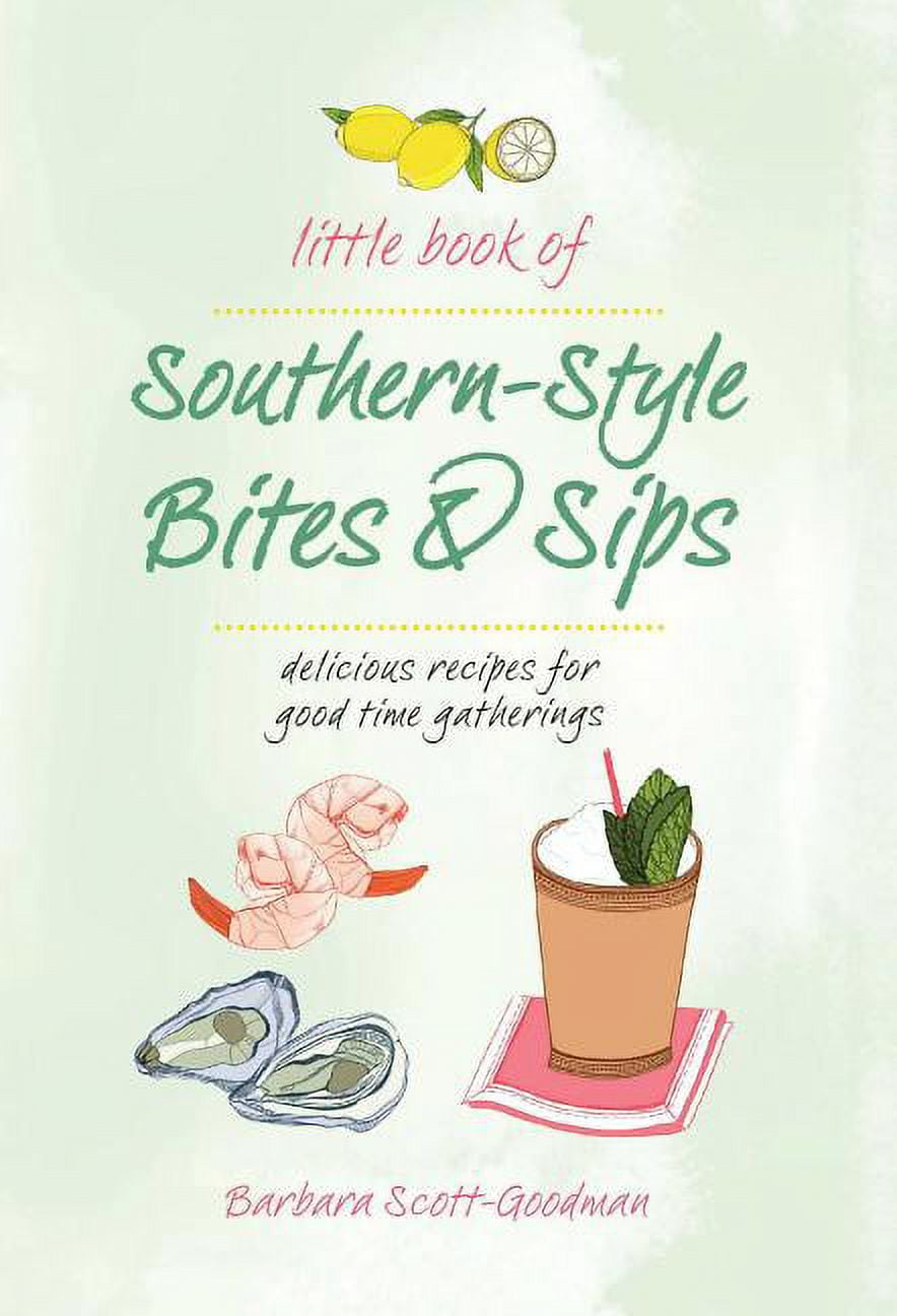 Little Book of Southern Style : Sips & Bites (Hardcover) - Walmart.com