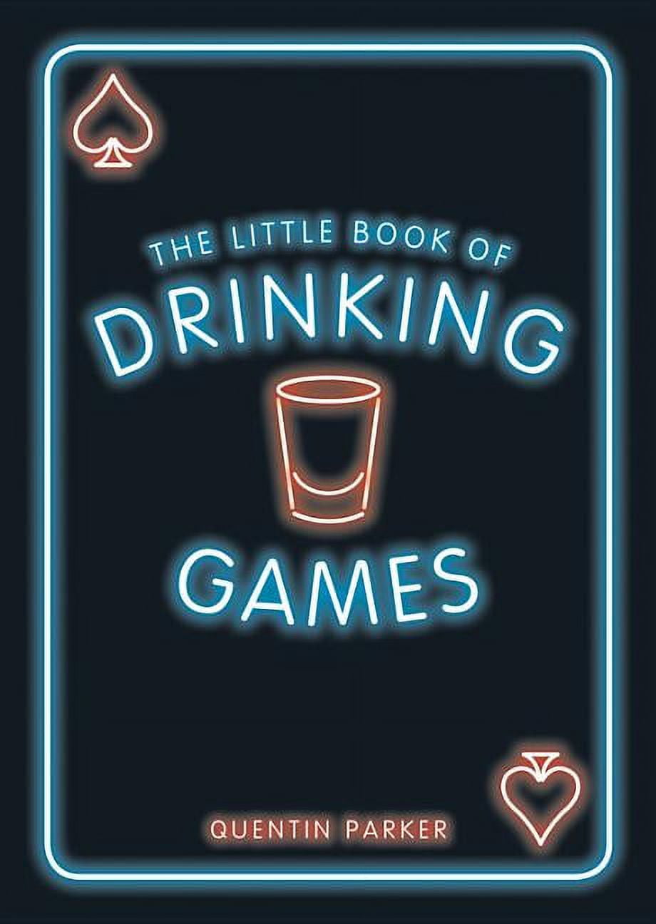 Little Book of: The Little Book of Drinking Games : The Weirdest, Most ...