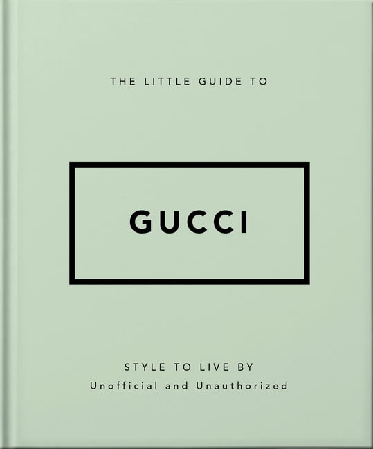 Little Books of Fashion: The Little Guide to Gucci (Hardcover ...