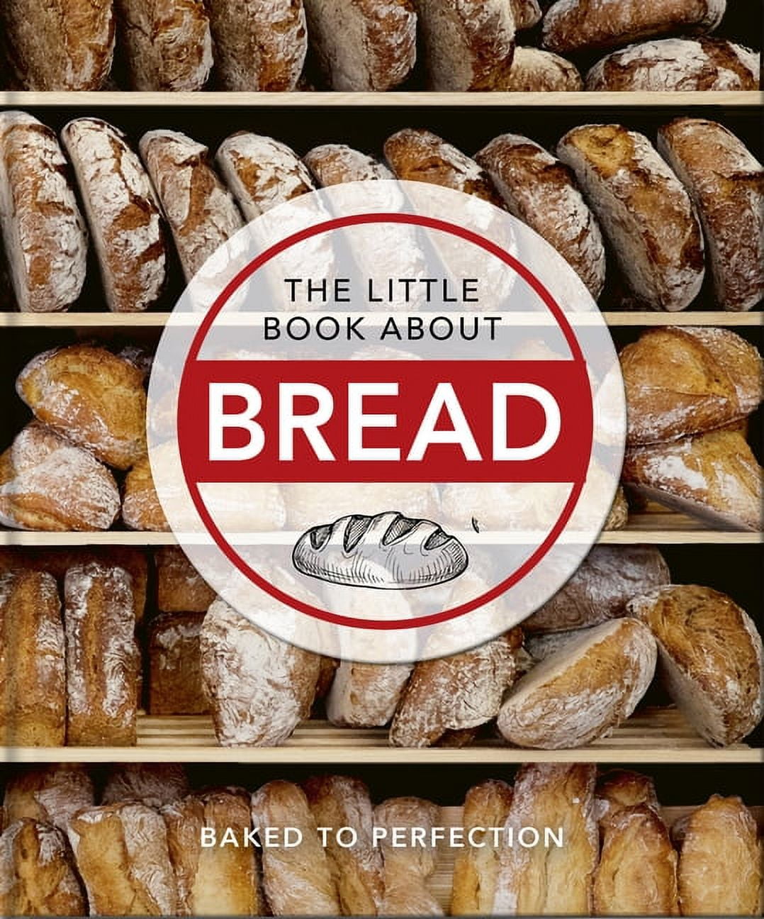 Little Books of Food & Drink: The Little Book of Bread (Hardcover ...