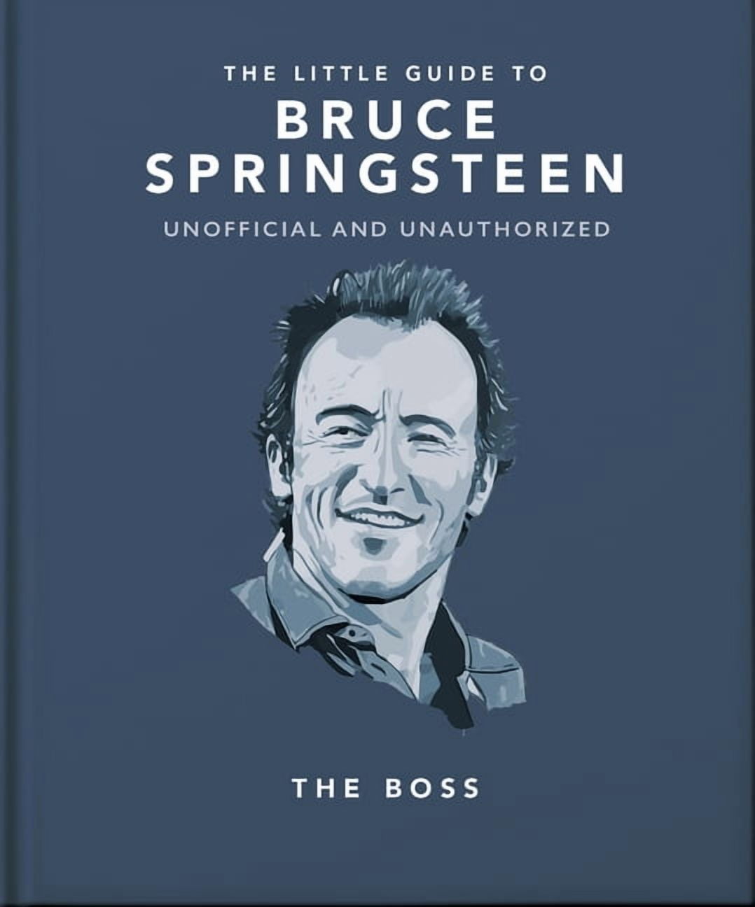 The Little Guide to Bruce Springsteen: The Boss, (Hardcover) - Walmart.com