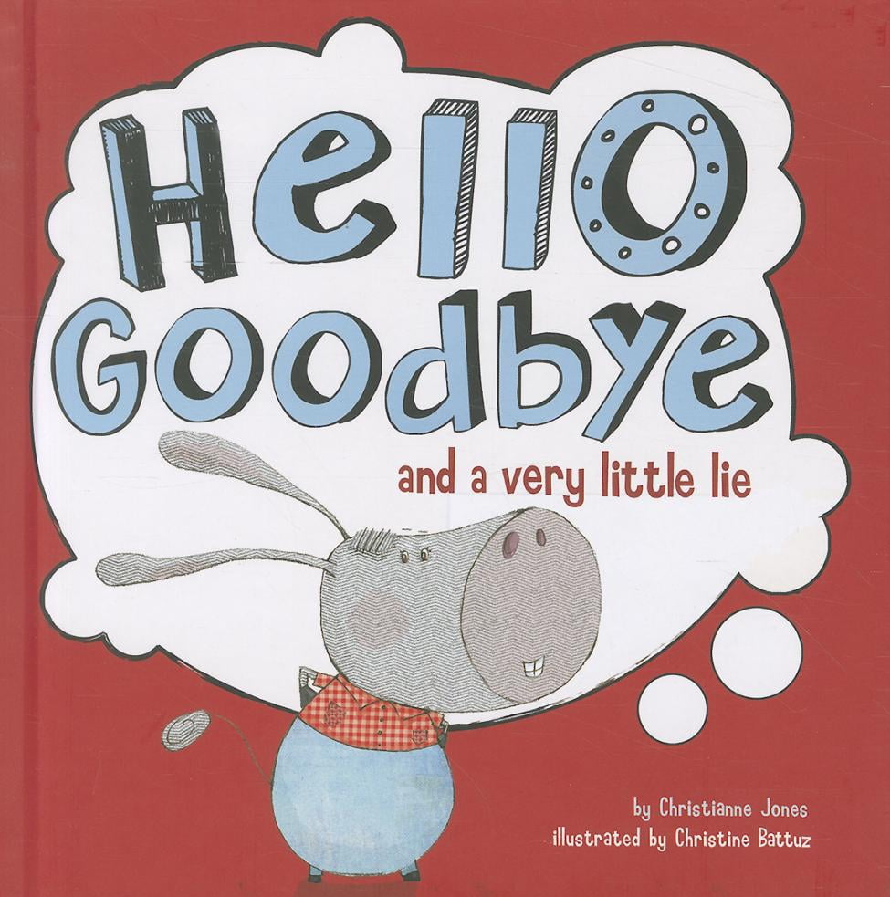 Little Boost Hello, Goodbye, and a Very Little Lie (Hardcover) by ...
