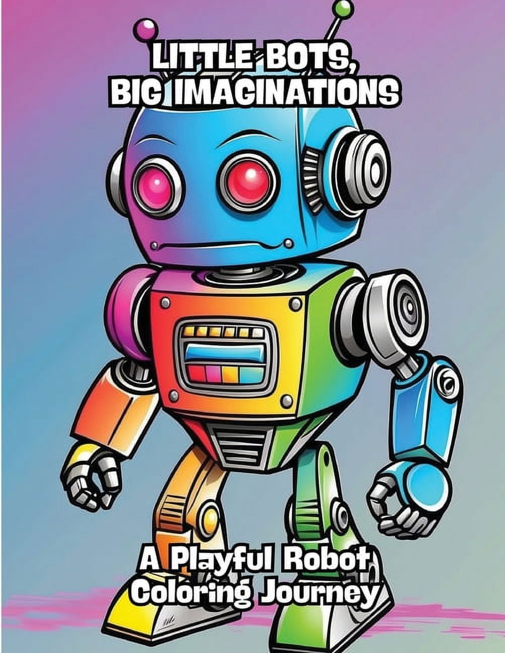 Little Bots, Big Imaginations: A Playful Robot Coloring Journey ...