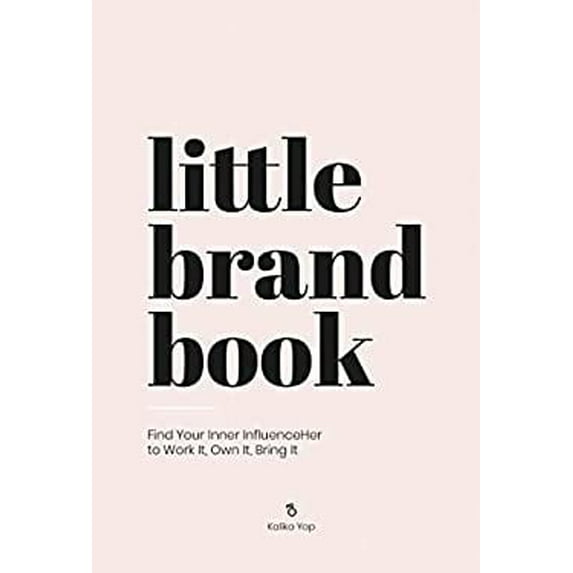 Pre-Owned Little Brand Book: Find Your Inner Influenceher to Work It ...