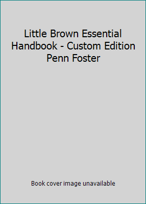 Pre-Owned Little Brown Essential Handbook - Custom Edition Penn Foster ...