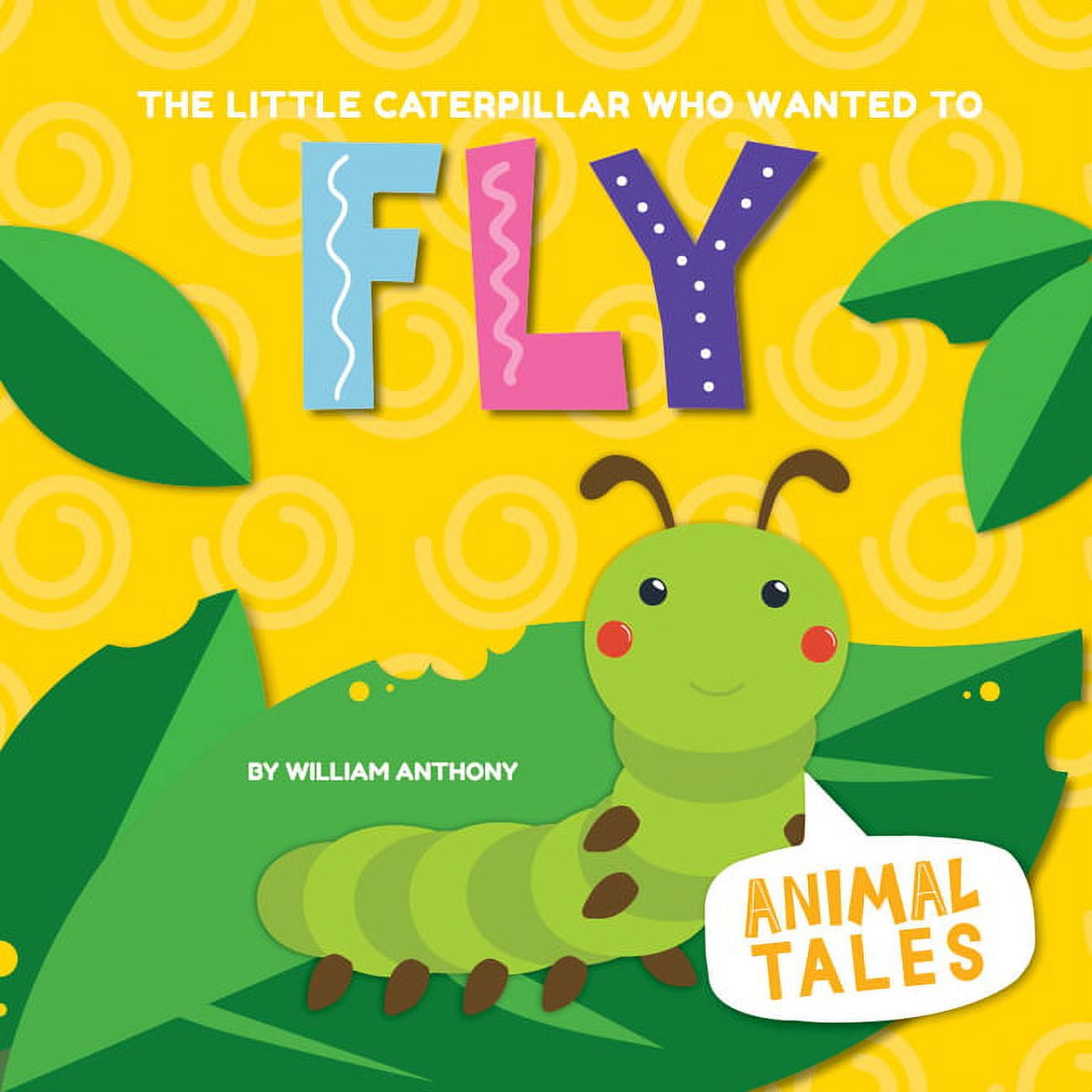 Little Caterpillar Who Wanted to Fly - Walmart.com