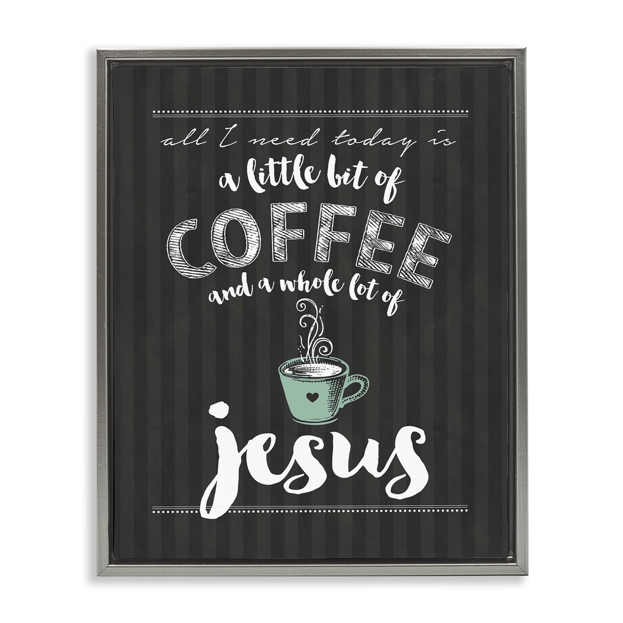 Little Coffee & Whole Lot Of Jesus Gray Framed Floater Canvas Wall Art ...
