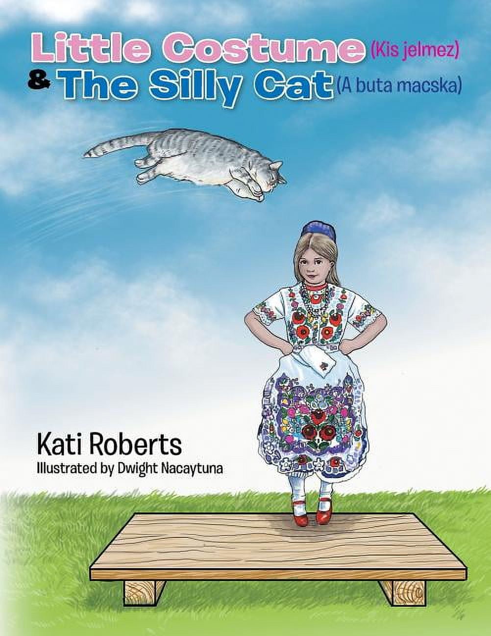 Little Costume (Kis Jelmez) & the Silly Cat (a Buta Macska) (Paperback ...