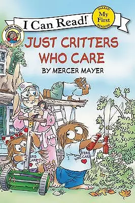 Little Critter: Just Critters Who Care (My First I Can Read) by Mayer ...