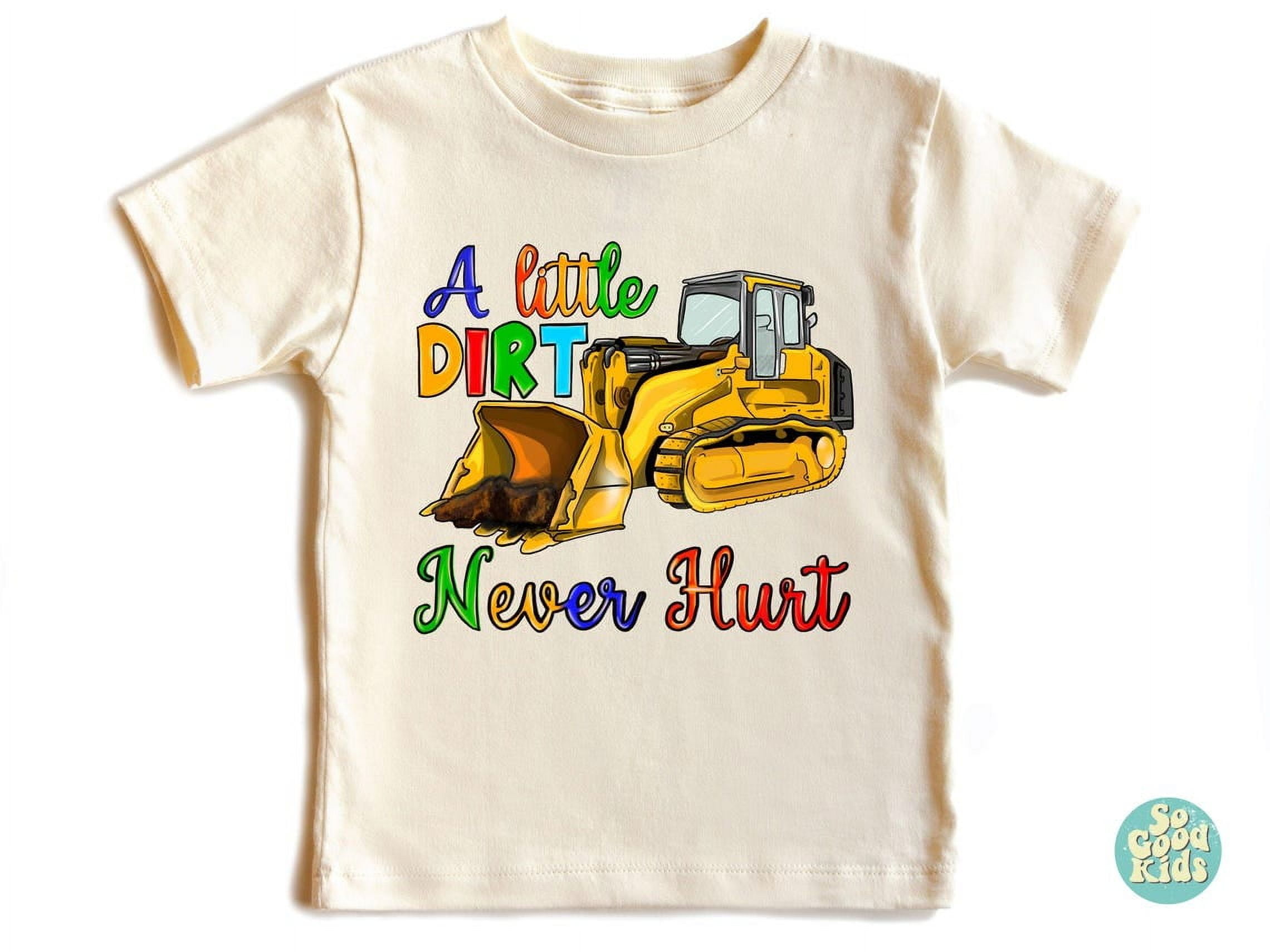 A Little Dirt Never Hurt Shirt, Bulldozer Shirt, Construction Shirt ...