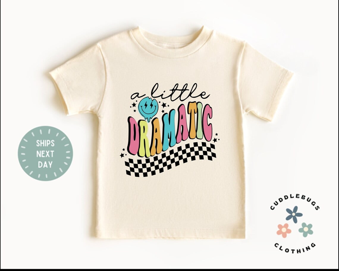 A Little Dramatic Toddler Girl Shirt - Funny Retro Drama Queen Toddler ...