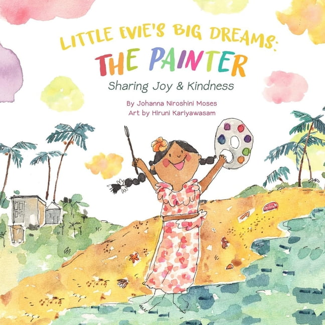 Little Evie's Big Dreams Little Evie's Big Dreams: The Painter: Sharing ...