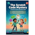 Little Explorers Adventures The Scratch Code Mystery: A World of ...