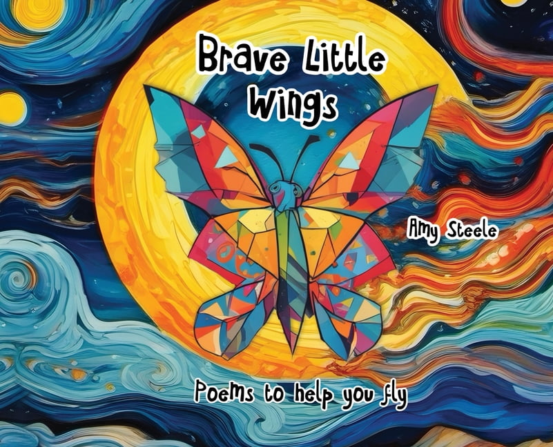 Little Explorers Brave Little Wings: Poems to help you fly, Book 1 ...