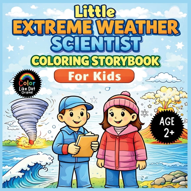 Little Extreme Weather Scientist Coloring Storybook For Kids: Color and ...