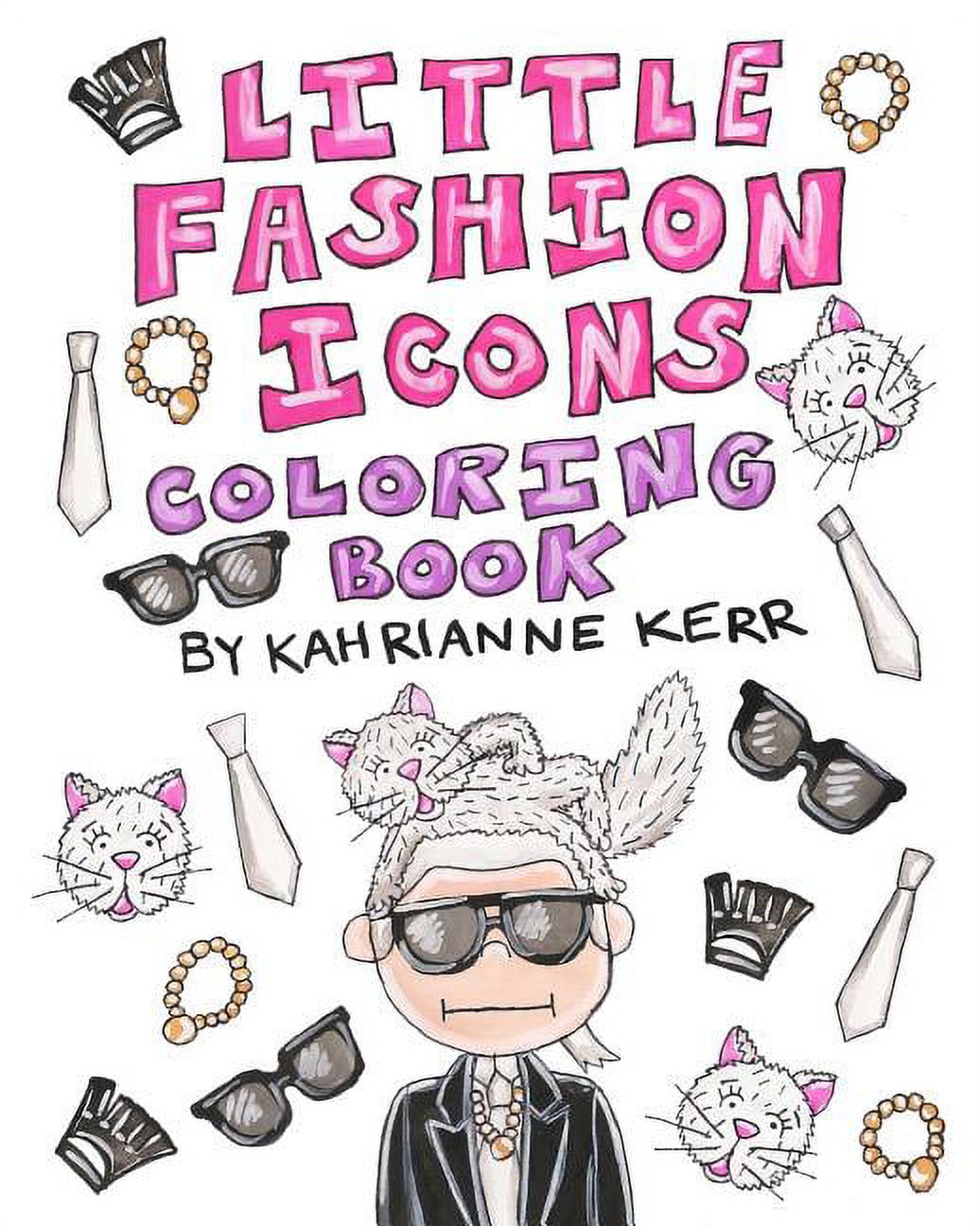 Little Fashion Icons Coloring Book: Original Illustrations and Quotes ...