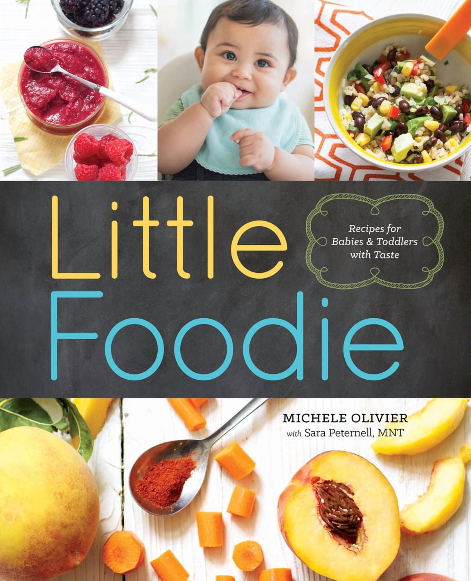 Little Foodie : Baby Food Recipes for Babies and Toddlers with Taste ...