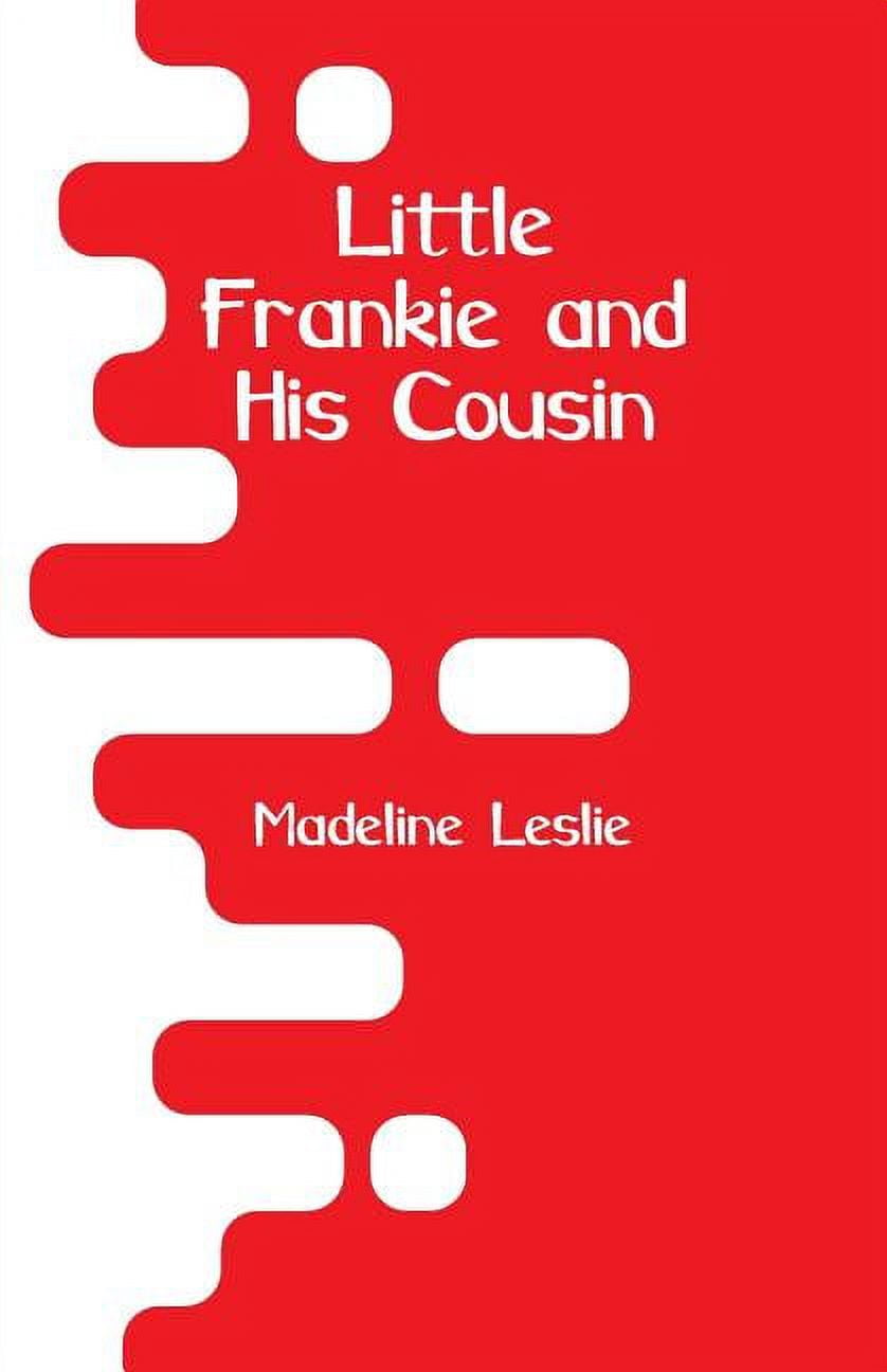 Little Frankie and His Cousin, (Paperback) - Walmart Business Supplies
