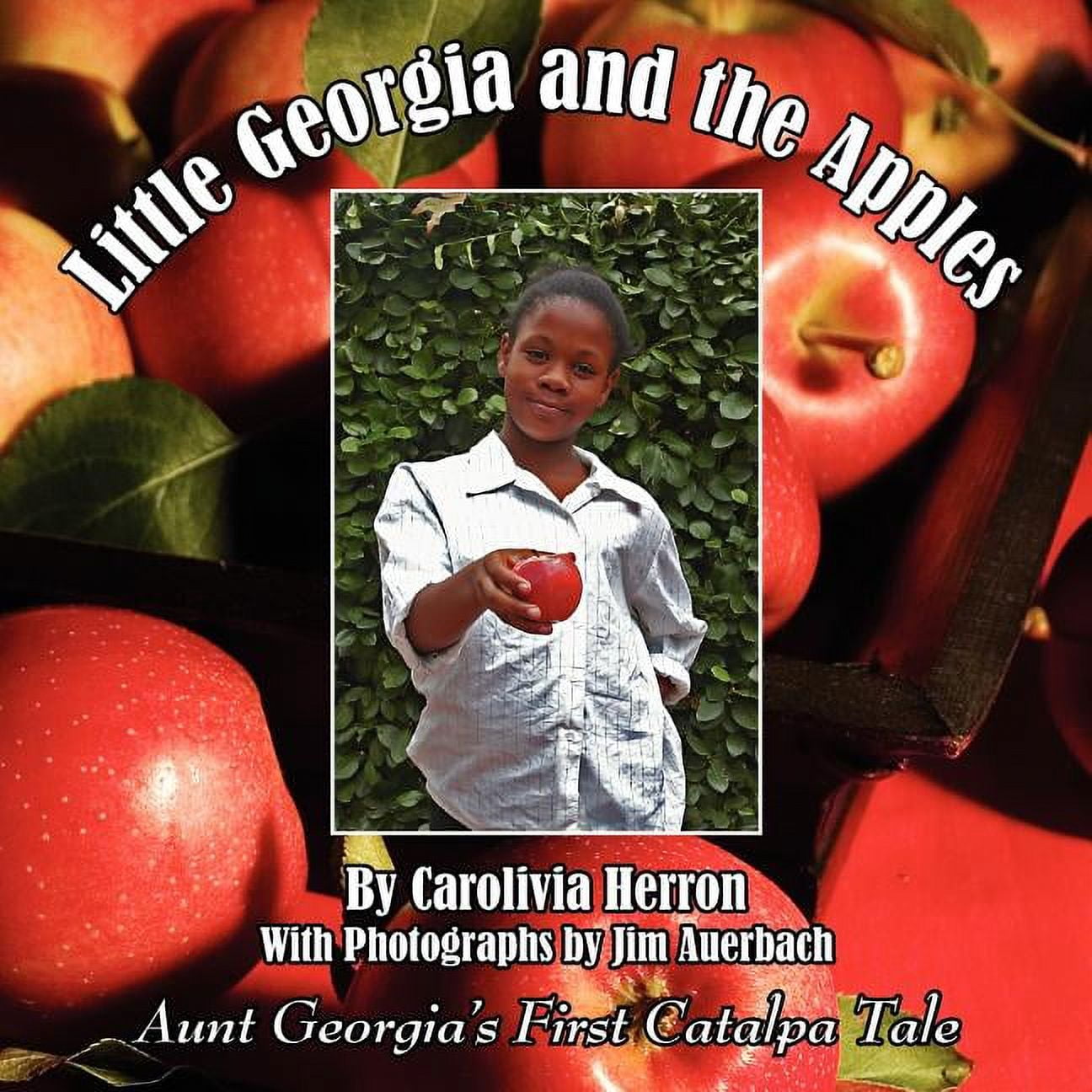 Little Georgia and the Apples: Aunt Georgia's First Catalpa Tale ...