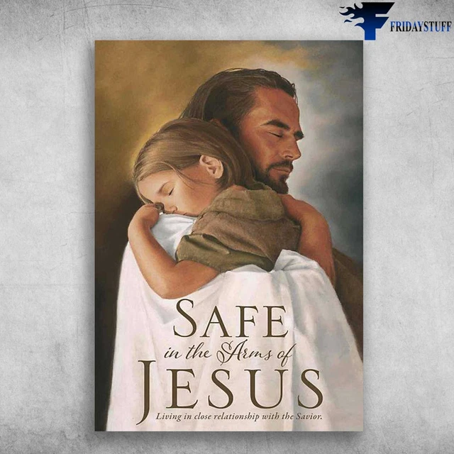 Little Girl And God Safe In The Arms Of Jesus, Living In Close NO ...