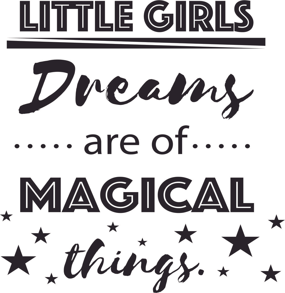 Little Girls Dream Of Magical Things Quotes Sayings Lines Catchphrase ...