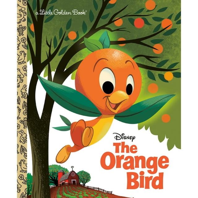 Little Golden Book The Orange Bird (Disney Classic), (Hardcover ...
