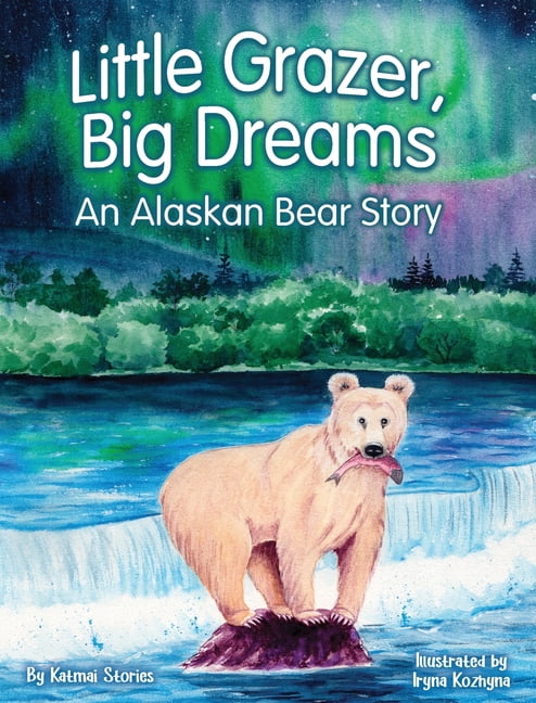 Little Grazer, Big Dreams: An Alaskan Bear Story: Meet Bear 128: The ...