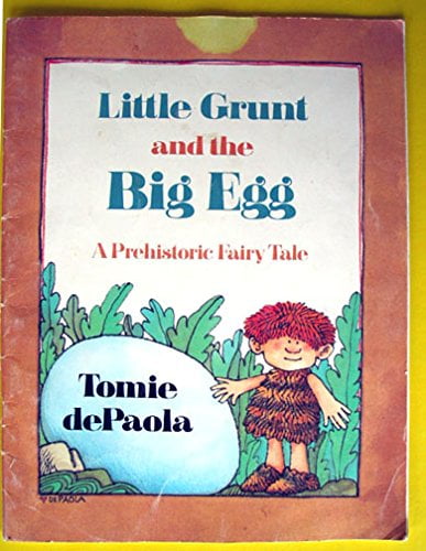 Pre-Owned Little Grunt and the Big Egg, a Prehistoric Fairy Tale ...